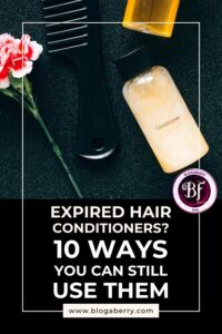 EXPIRED HAIR CONDITIONERS? 10 WAYS YOU CAN STILL USE THEM | BLOGABERRY FOO