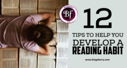 12 TIPS TO HELP YOU DEVELOP A READING HABIT | BLOGABERRY FOO