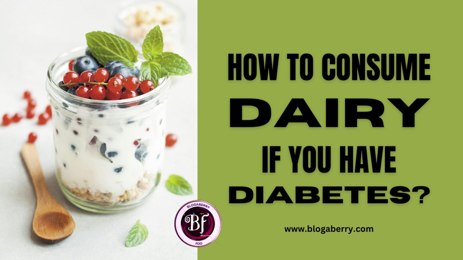 HOW TO CONSUME DAIRY IF YOU HAVE DIABETES? | BLOGABERRY FOO