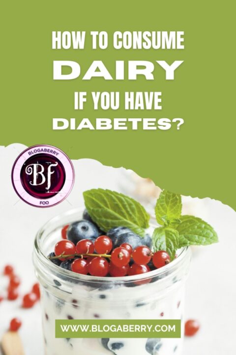 HOW TO CONSUME DAIRY IF YOU HAVE DIABETES? | BLOGABERRY FOO