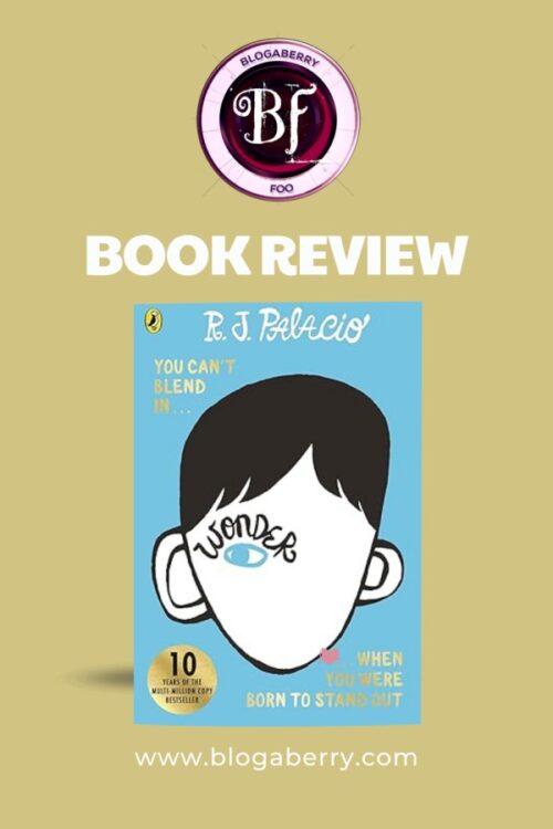 BOOK REVIEW – WONDER BY R. J. PALACIO | BLOGABERRY FOO