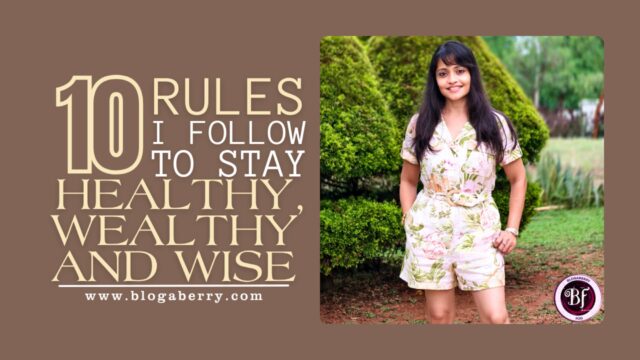 10 RULES I FOLLOW TO STAY HEALTHY, WEALTHY AND WISE | BLOGABERRY FOO